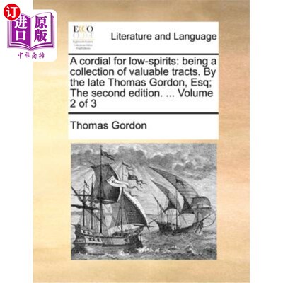 海外直订A Cordial for Low-Spirits: Being a Collection of Valuable Tracts. by the Late Th 低落情绪的提神剂:成为珍贵