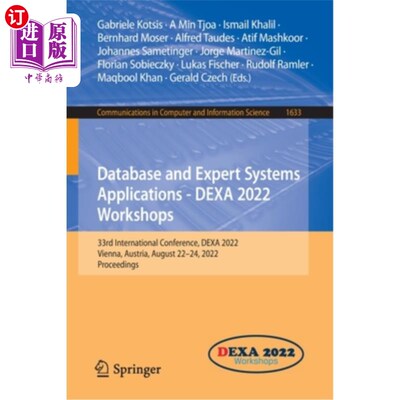 海外直订Database and Expert Systems Applications - Dexa 2022 Workshops: 33rd Internation 数据库和专家系统应用