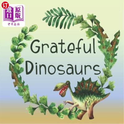 海外直订Grateful Dinosaurs: A Children's Book About Gratitude 感恩恐龙：关于感恩的儿童读物