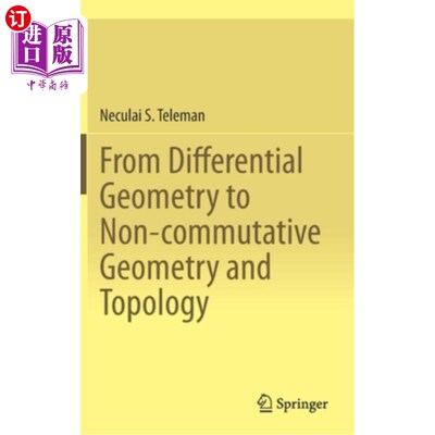 海外直订From Differential Geometry to Non-Commutative Geometry and Topology 从微分几何到非交换几何和拓扑