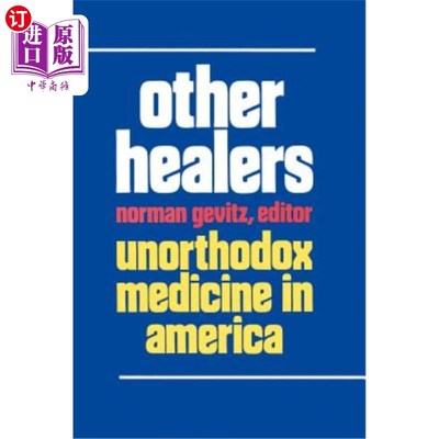 海外直订医药图书Other Healers: Unorthodox Medicine in America