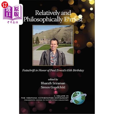 海外直订Relatively and Philosophically Earnest Festschrift in Honor of Paul Ernest's 65t 为纪念保罗·欧内斯特