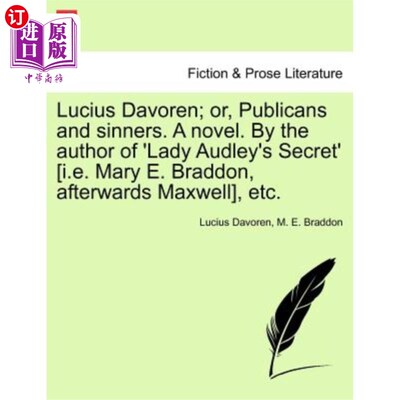 海外直订Lucius Davoren; Or, Publicans and Sinners. a Novel. by the Author of 'Lady Audle 卢修斯·达沃伦；或者是税吏