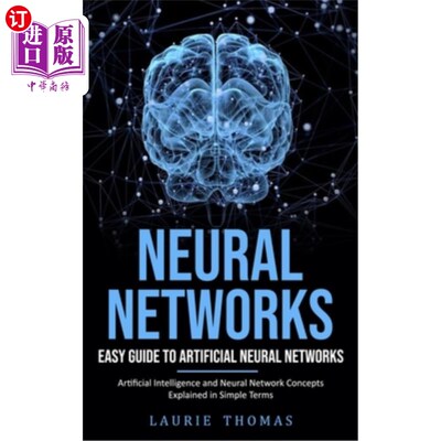 海外直订Neural Networks: Easy Guide to Artificial Neural Networks (Artificial Intelligen 神经:人工神经简易