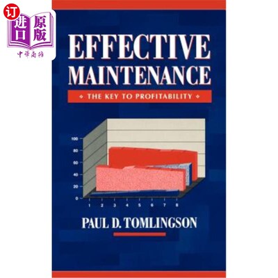 海外直订Effective Maintenance: The Key to Profitability: A Manager's Guide to Effective  有效维护：盈利的关键：有效