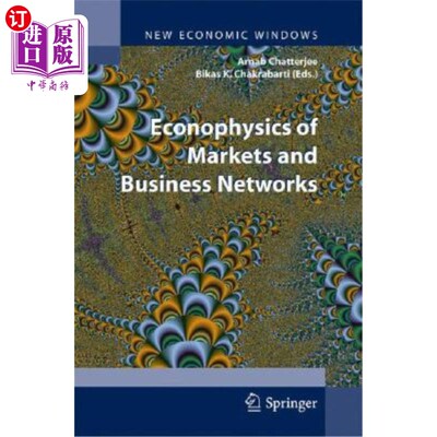 海外直订Econophysics of Markets and Business Networks: Proceedings of the Econophys-Kolk 市场和商业的经济物理学