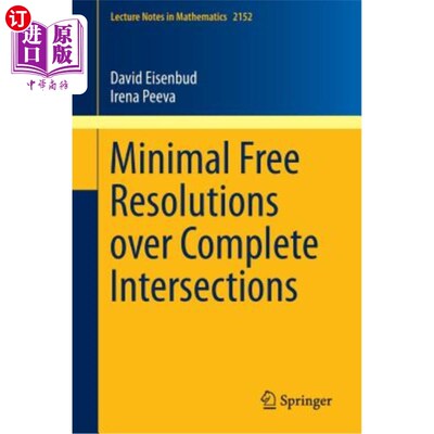海外直订Minimal Free Resolutions Over Complete Intersections 完全交叉口的最小自由分辨率