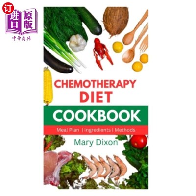海外直订医药图书Chemotherapy Diet Cookbook: Healthy Recipes for Managing Cancer after Chemo Sess 化疗饮食食谱：化疗