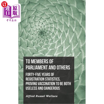 海外直订医药图书To Members of Parliament and Others. Forty-five Years of Registration Statistics 致国会议员和其他人