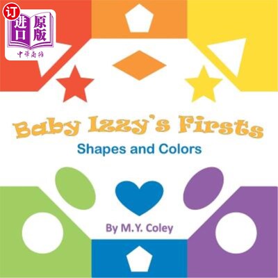 海外直订Baby Izzy's Firsts: Shapes and Colors 婴儿伊兹的第一：形状和颜色