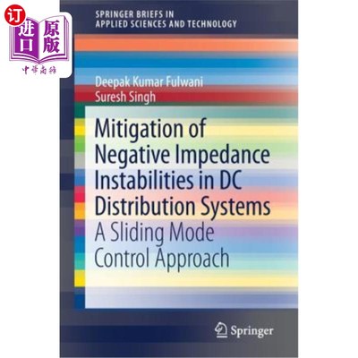 海外直订Mitigation of Negative Impedance Instabilities in DC Distribution Systems: A Sli 直流配电系统负阻抗不稳定性