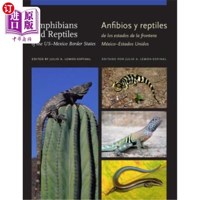 海外直订Amphibians and Reptiles of the Us-Mexico Border States/Anfibios Y Reptiles de Lo 美国-墨西哥边境各州的两栖