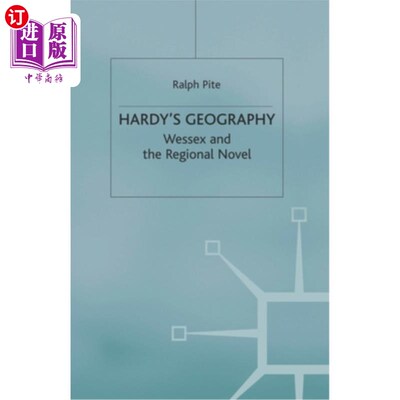海外直订Hardy's Geography: Wessex and the Regional Novel 哈代的地理学:威塞克斯与地域小说