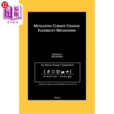海外直订Mitigating Climate Change: Flexibility Mechanisms 缓解气候变化：灵活性机制
