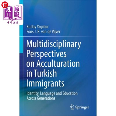海外直订Multidisciplinary Perspectives on Acculturation ... 土耳其移民文化适应的多学科视角