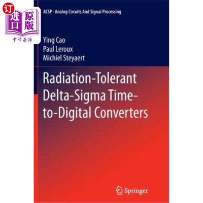海外直订Radiation-Tolerant Delta-SIGMA Time-To-Digital Converters 耐辐射Delta-SIGMA时间数字转换器