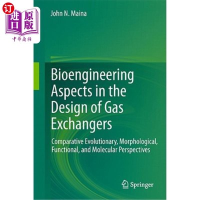 海外直订Bioengineering Aspects in the Design of Gas Exchangers: Comparative Evolutionary 气体交换器设计中的生物工程