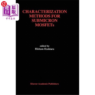海外直订Characterization Methods for Submicron Mosfets 亚微米mosfet的表征方法