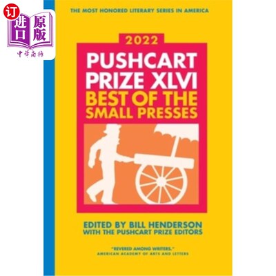 海外直订The Pushcart Prize XLVI: Best of the Small Presses 2022 Edition 手推车奖XLVI:小型出版社最佳2022版