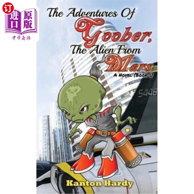 海外直订The Adventures of Goober, the Alien from Mars: Book One 火星外星人古伯历险记；一册