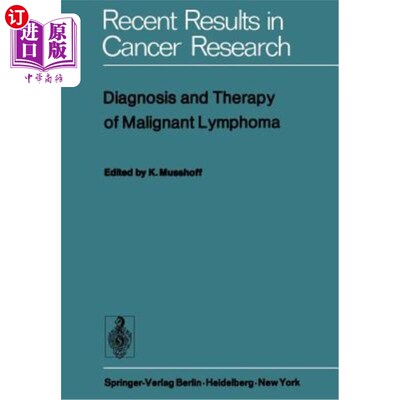 海外直订医药图书Diagnosis and Therapy of Malignant Lymphoma 恶性淋巴瘤的诊断与治疗