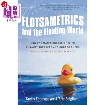 海外直订Flotsametrics and the Floating World: How One Man's Obsession with Runaway Sneak 漂浮物测量学与漂浮世界：一