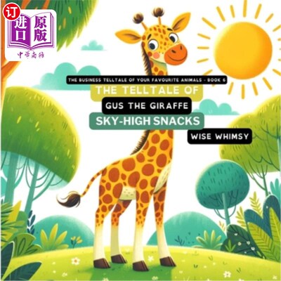 海外直订The Telltale of Gus the Giraffe's Sky-High Snacks 长颈鹿格斯高空零食的故事