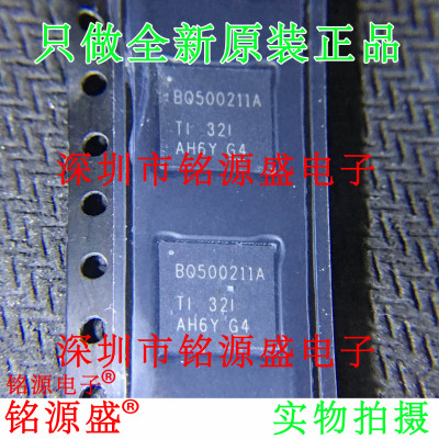 铭源盛 全新 BQ500211ARGZR BQ500211ARGZT BQ500211A VQFN48芯片