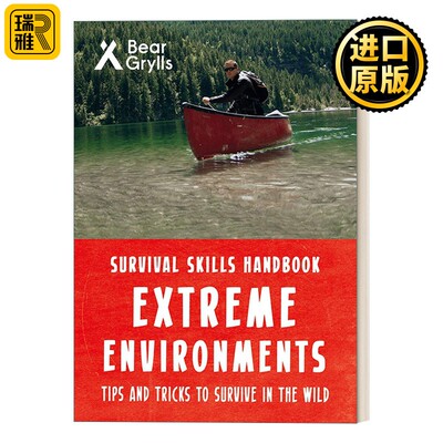 进口原版 英文原版 Bear Grylls Survival Skills Extreme Environments 贝爷荒野求生技能手册 极端环境 英文版 进口英语原版