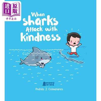 进口原版 *当鲨鱼充满善意来找你 Andres J. Colmenares When Sharks Attack With Kindness 英文原版 儿童漫画读物   Andrews McM