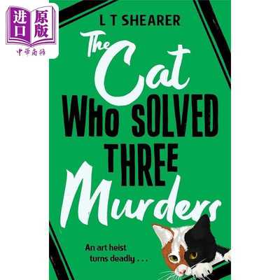 进口原版 *破获三起谋杀案的猫 英文原版 The Cat Who Solved Three Murders L T Shearer 悬疑推理小说 流行小说   Macmillan UK