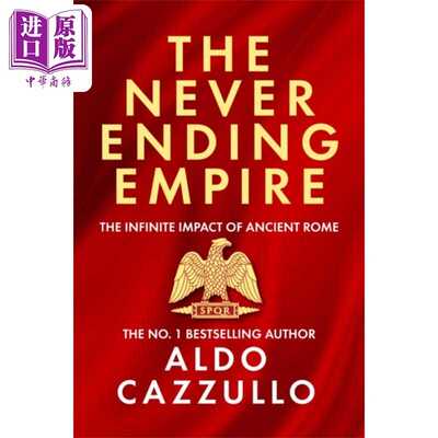 进口原版 *永无止境的帝国 古罗马的无限影响 The Neverending Empire 英文原版 Aldo Cazzullo Ancient Rome 历史   Harper Colli