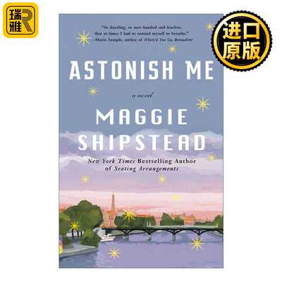 进口原版 Astonish Me 击败我 震惊我 女性小说 狄兰·托马斯奖得主Maggie Shipstead 英文原版   Vintage