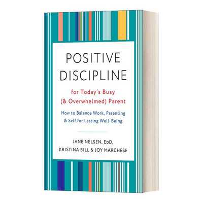 进口原版 Positive Discipline for Today's Busy 对今天忙碌和不堪重负的父母的积极建议 英文版 进口英语原版书籍 英文原版