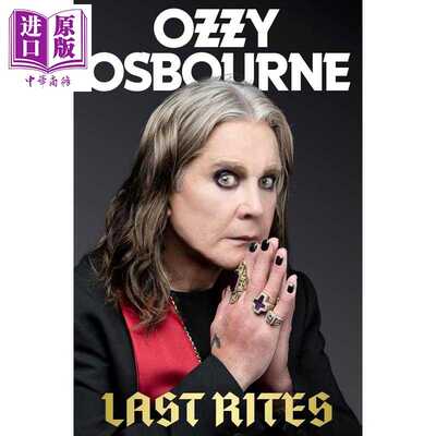 进口原版 *最后的仪式 重金属教父奥兹 奥斯本自传 Last Rites 英文原版 Ozzy Osbourne 黑色安息日乐队的主唱 摇滚   Grand Centr