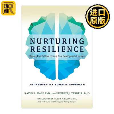 进口原版 正版 Nurturing Resilience 培养复原力 心理创伤恢复 PTSD 综合指南 Kathy L Kain   North