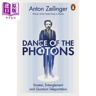 进口原版 *22年诺贝尔物理学奖得主 安东 蔡林格 光子之舞 Dance of the Photons 量子光学科普 英文原版 Anton Zei   Penguin UK