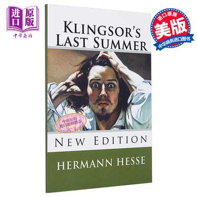 进口原版 *黑塞：克林索尔的最后夏天 豆瓣高分 英文原版 Klingsor's Last Summer 德国文学 Hermann Hesse   Createspace Indepen