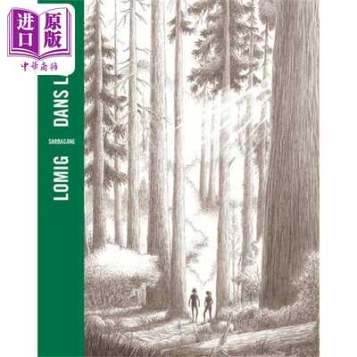 进口原版 *【法文版】法漫 森林深处 图像小说 美国作家琴 赫格兰作品 法文原版 Dans la foret Lomig   Editions Sarbacane