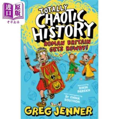 进口原版 *完全混乱的历史 吵闹的罗马时代英国 英文原版 Totally Chaotic HistoryRoman Britain Gets Rowdy! Greg   Walker Book