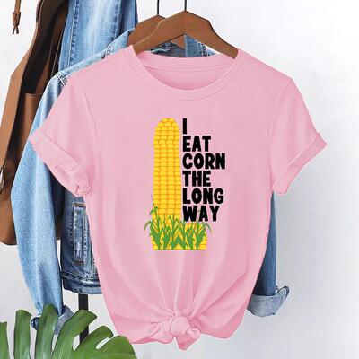 Way Funny Design Corn Funny Unisex T-Shirt Cotton T-Shirt