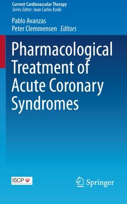 【预售】Pharmacological Treatment of Acute Coronary Syndr...