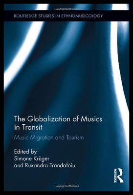 【预售】The Globalization of Musics in Transit: Music Mig