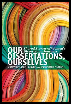 【预售】Our Dissertations, Ourselves: Shared Stories of W