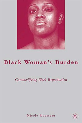 【预售】Black Woman's Burden: Commodifying B...