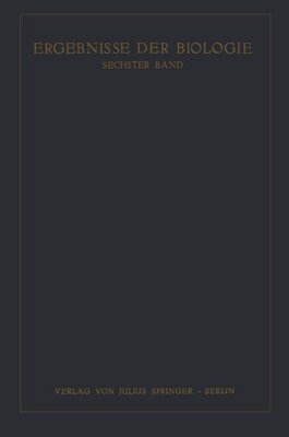 【预订】Ergebnisse Der Biologie: Sechster Band