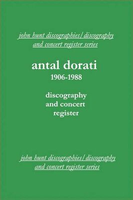【预售】Antal Dorati 1906-1988. Discography and Concer...