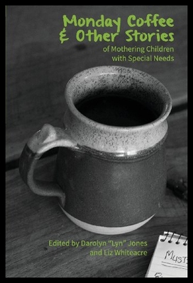 【预售】Monday Coffee and Other Stories of Mothering Chil