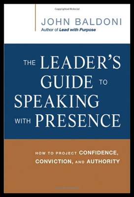 【预售】The Leader's Guide to Speaking with Presence: How