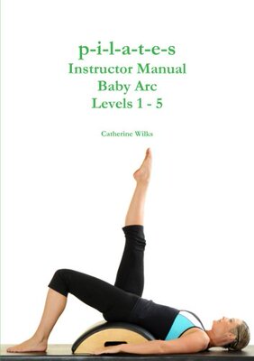 【预售】P-I-L-A-T-E-S Instructor Manual Baby ARC Levels 1...